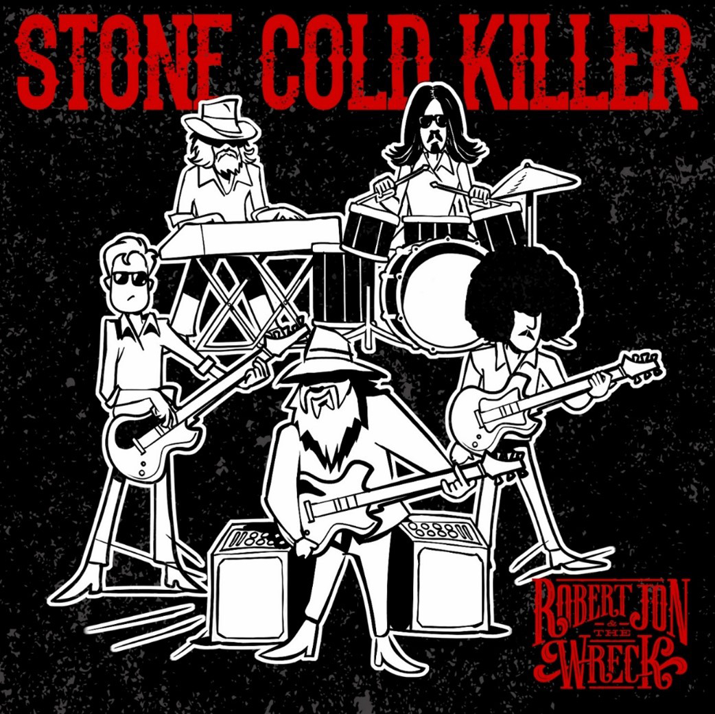 Single Review : Robert Jon & The Wreck – Stone Cold Killer – Metal ...
