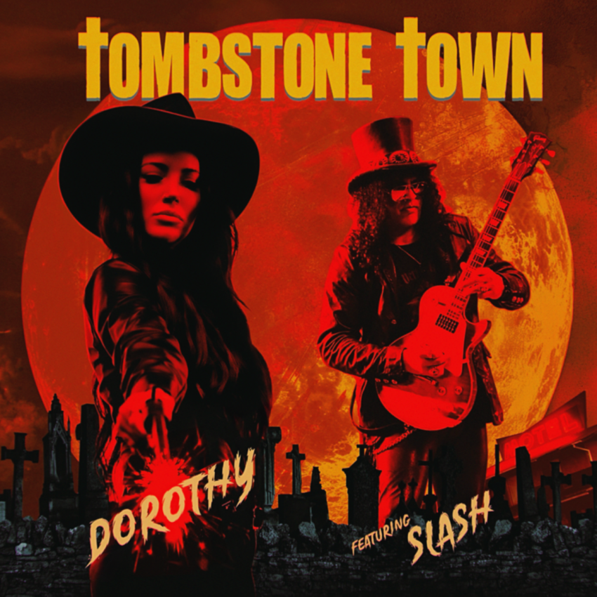Dorothy Shares Official “Tombstone Town” Video (Feat. Slash) — WATCH ...